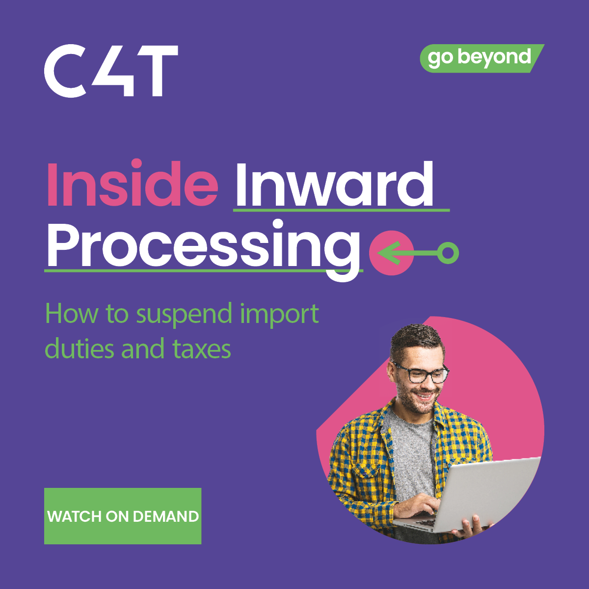 Watch the webinar recording: Inside Inward Processing